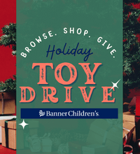 Browse, shop and give to Banner Children's Virtual Toy Drive